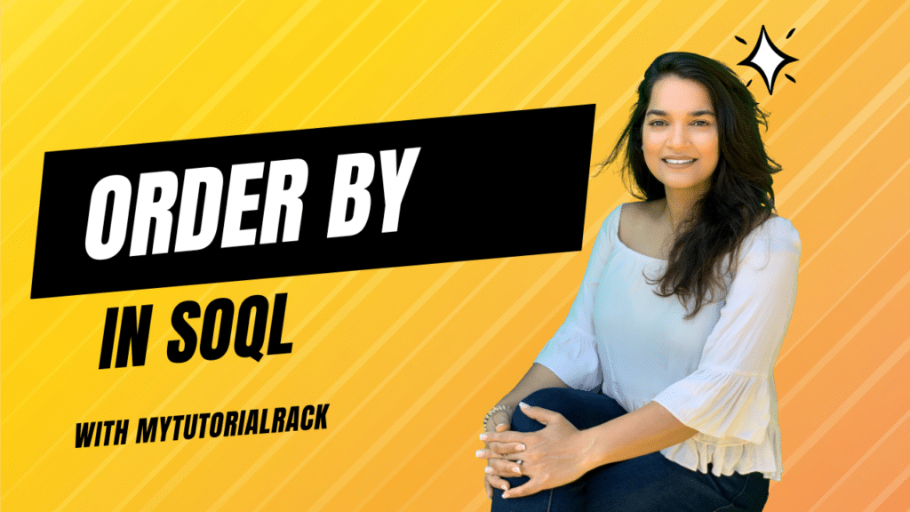 Order By In Soql Unleashing The Power Of Order By Clause