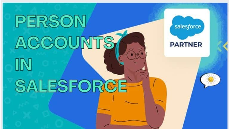 Person Accounts in Salesforce: A Comprehensive Guide