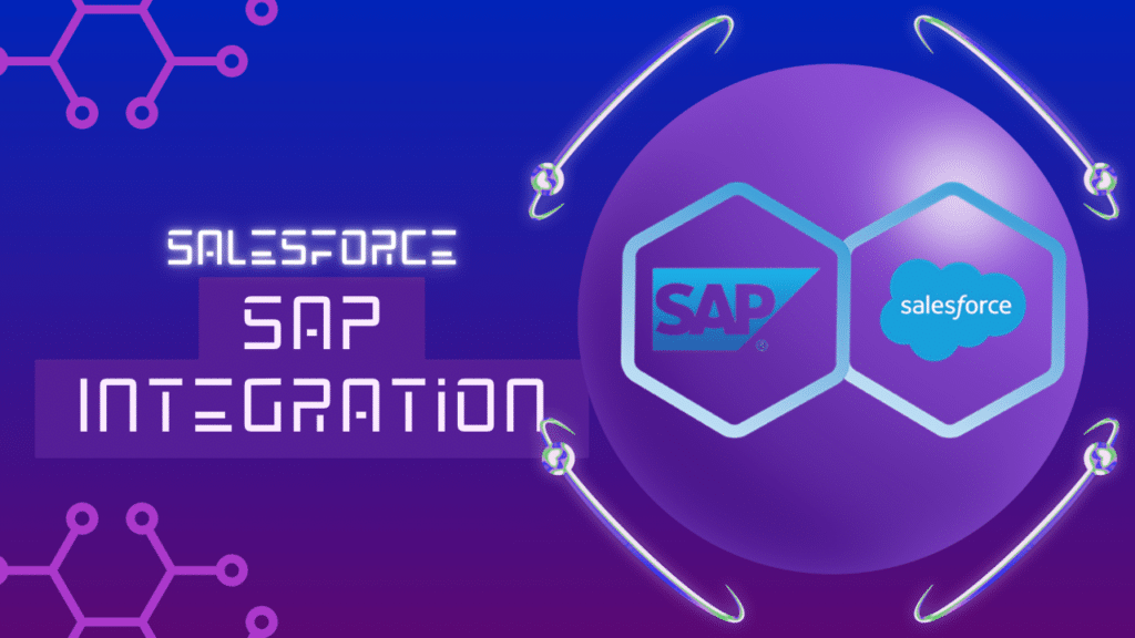 Salesforce Sap Integration Maximizing Business Potential