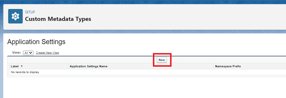 Custom Metadata Type In Salesforce A Comprehensive Guide