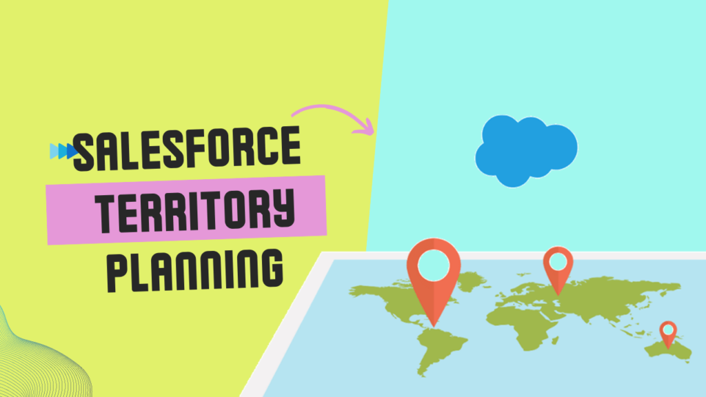 Salesforce Territory Planning: A Comprehensive Guide