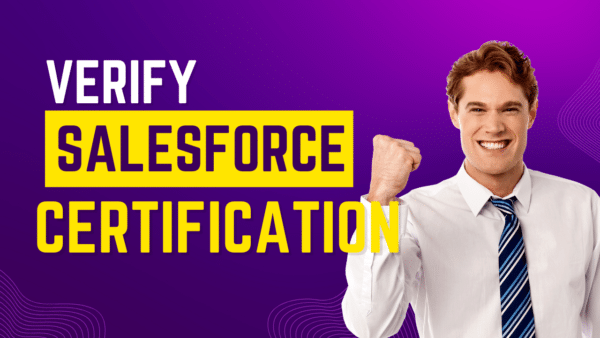 Salesforce Certification Verification How To Verify Your Credentials